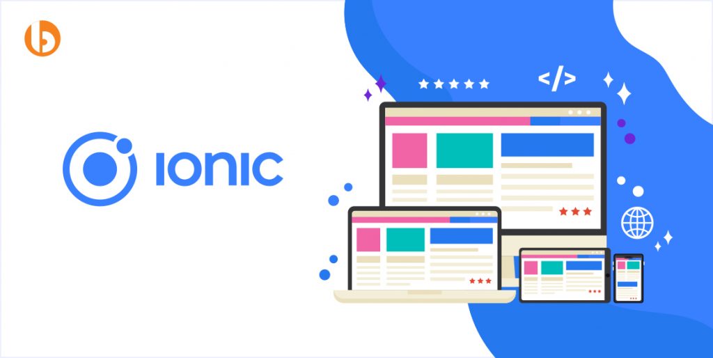 Why Choose Ionic Framework for Hybrid App Development?