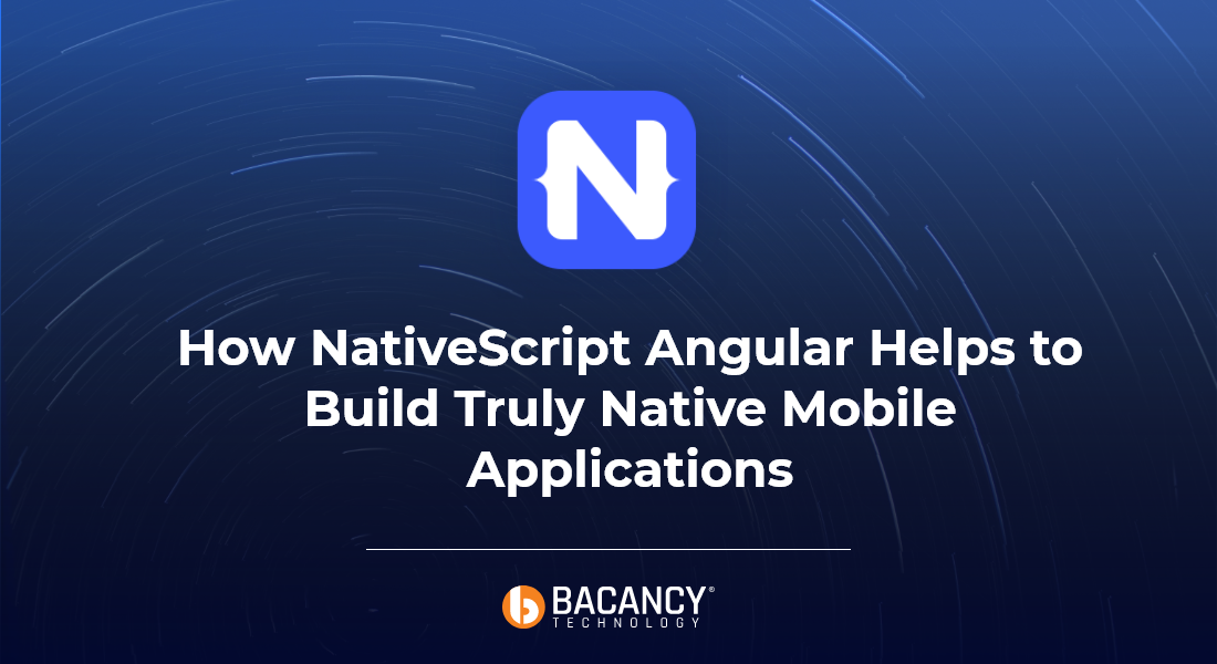 NativeScript Angular to Build Truly Native Mobile Apps