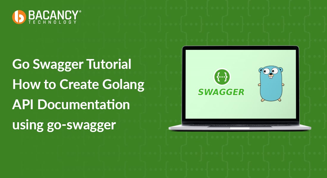 How To Create Golang API Documentation Using Go Swagger