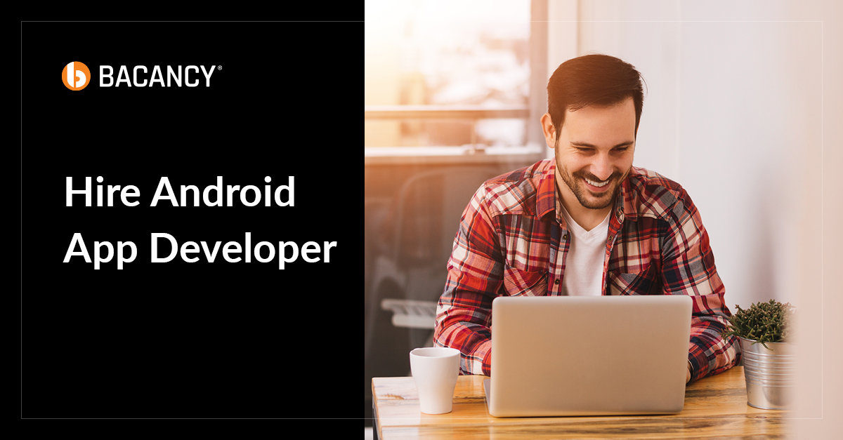 Hire Android App Developer | Dedicated Android App Developer