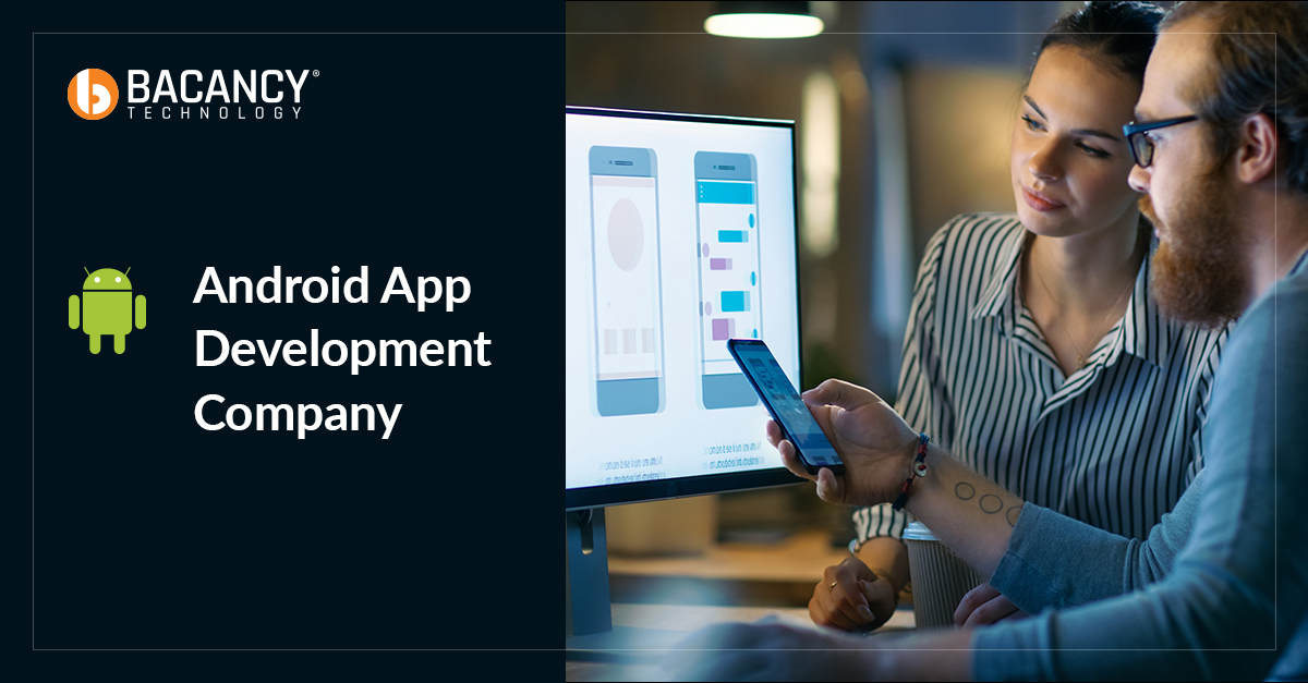 Android App Development Company | Bacancy